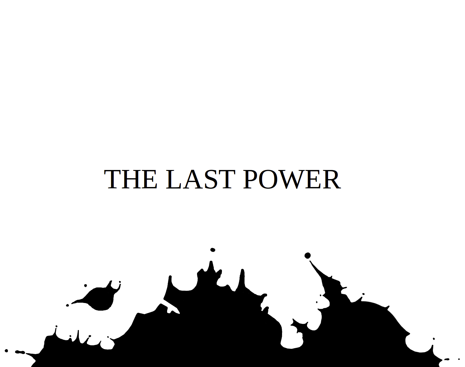THE LAST POWER